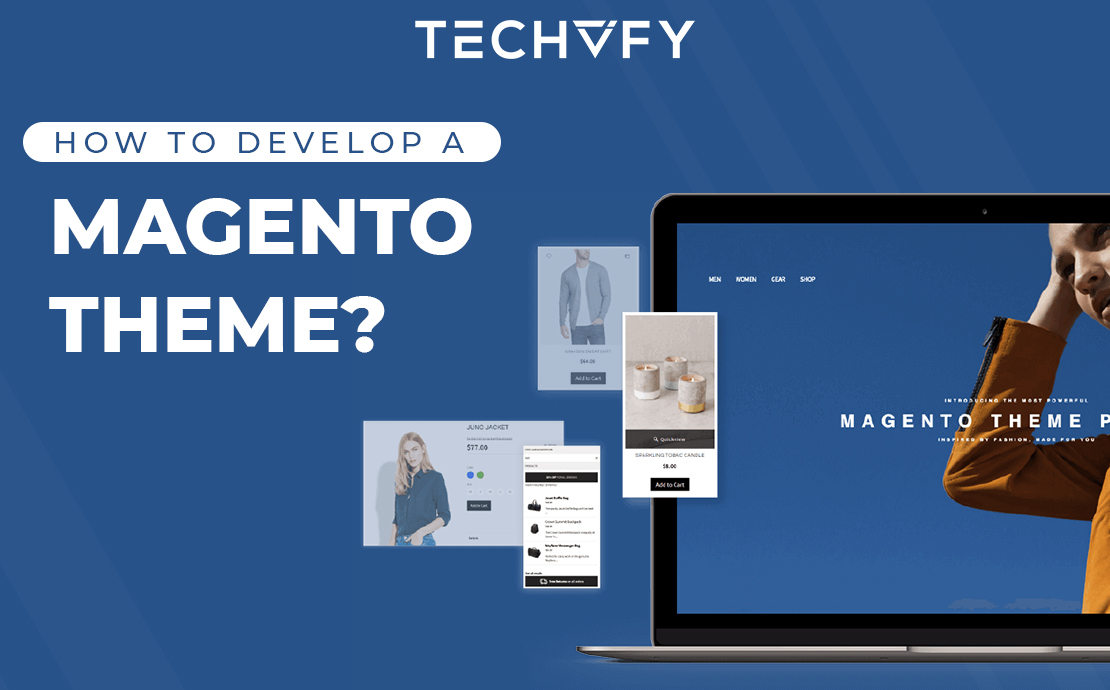 Magento Theme Development Tutorial: A Guide For Beginners - Techvify