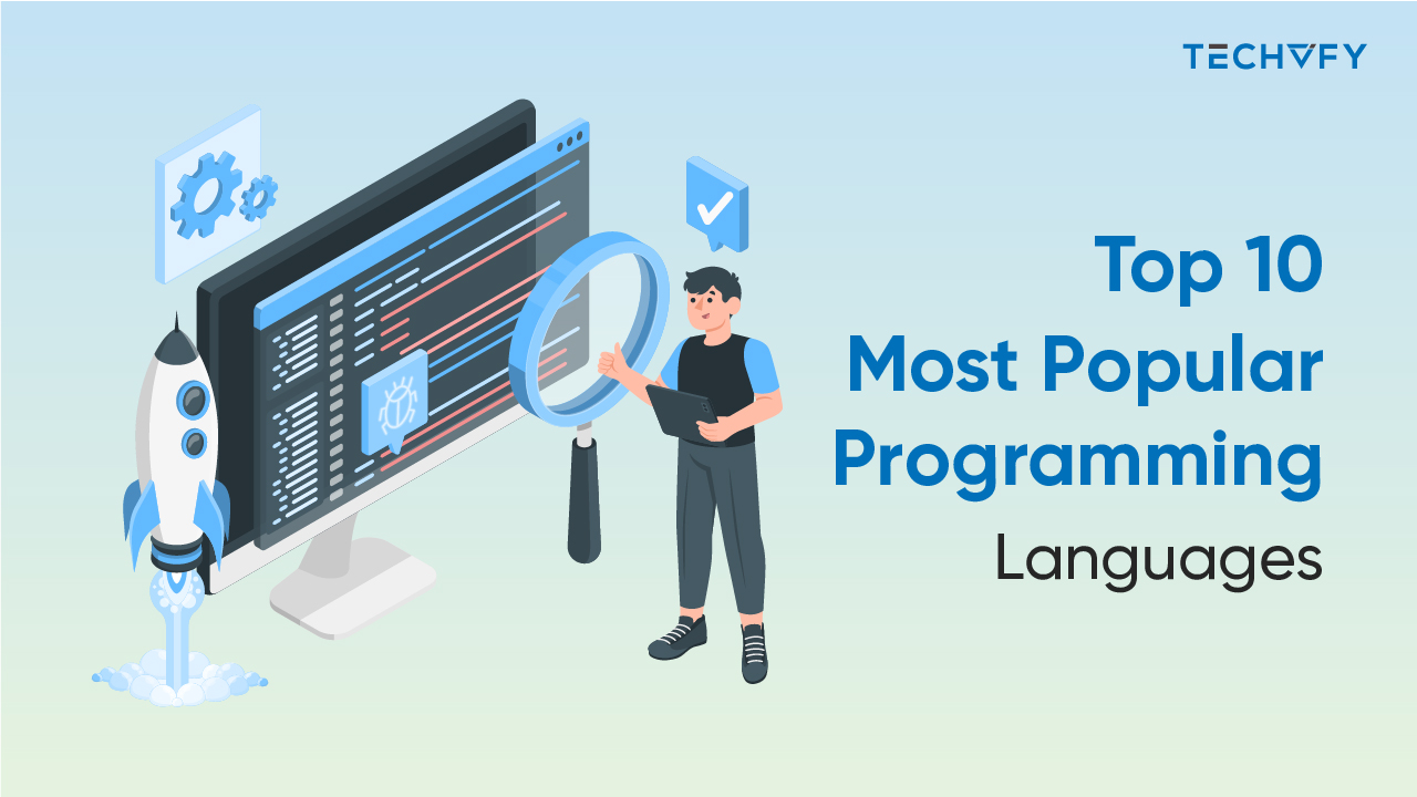 Top 10 Most Common Programming Languages - Techvify