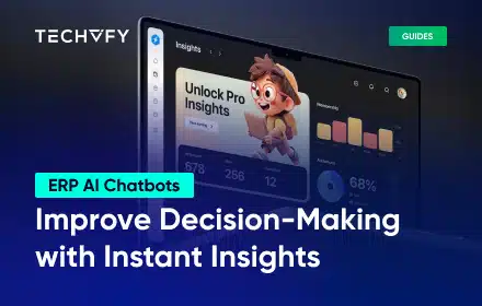 ERP AI Chatbots: Improve Decision-Making With Instant Insights - Techvify